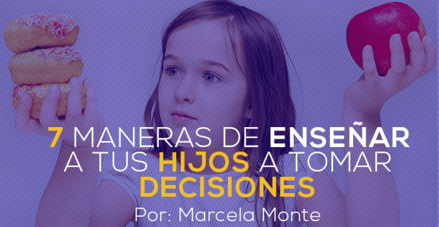 Siete maneras de enseñar a tus hijos a tomar decisiones - De todo un poco